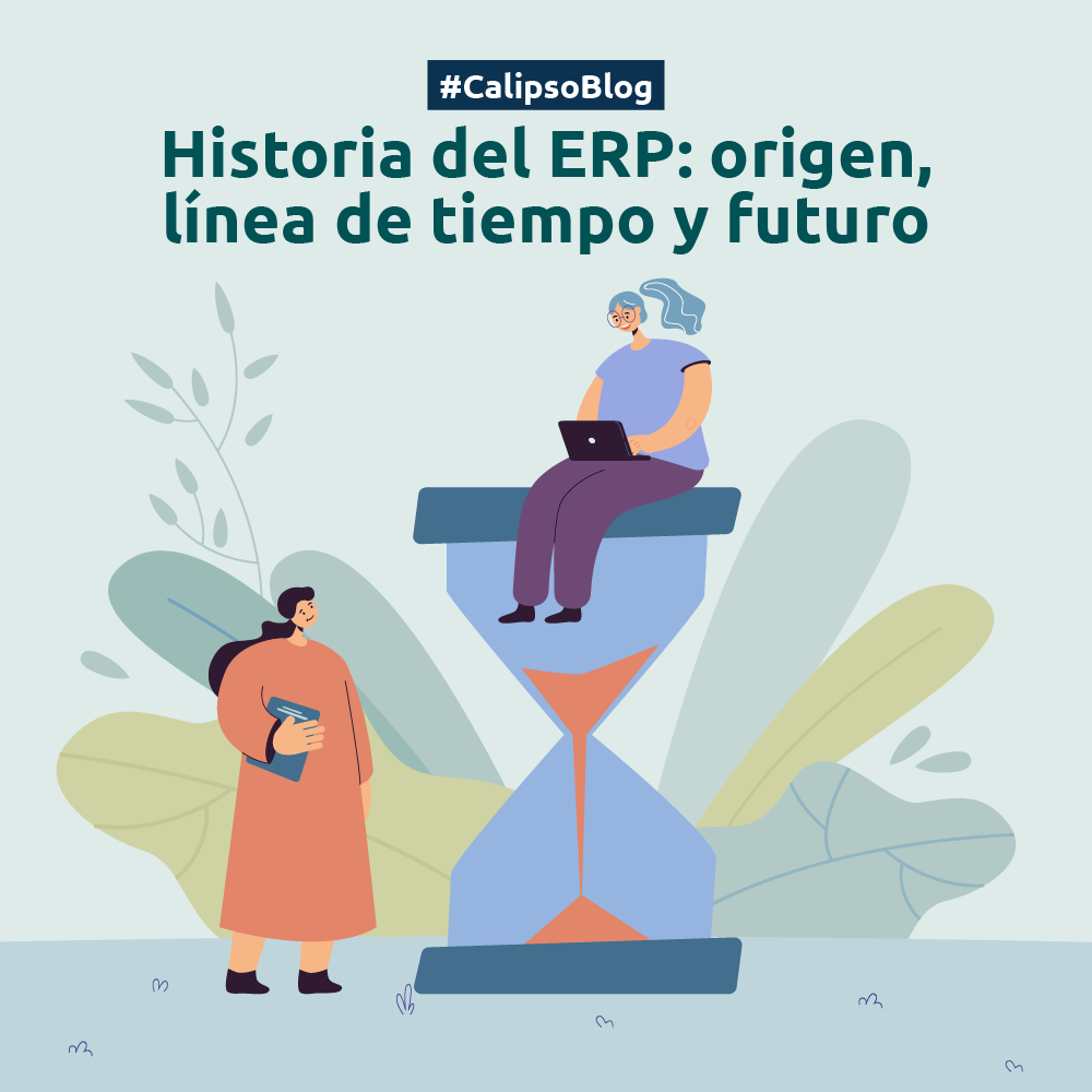 Calipso Blog: Historia del ERP: origen, linea de t... - Visma Community